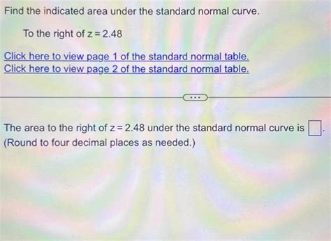 Solved Find The Indicated Area Under The Standard Normal Chegg Com