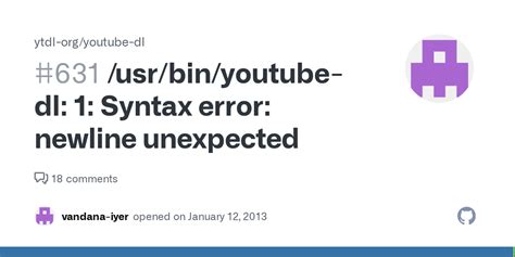 Usrbinyoutube Dl 1 Syntax Error Newline Unexpected · Issue 631 · Ytdl Orgyoutube Dl · Github