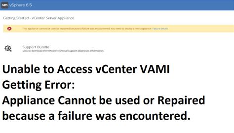 Unable To Open Vcenter Vami Getting Error Appliance Cannot Be Used Or Know It Like Pro