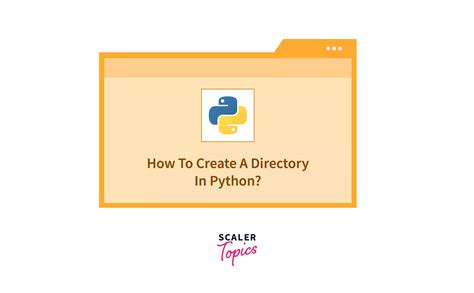 Create Directory In Python Scaler Topics