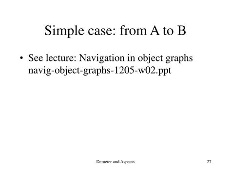 Ppt Aosd 2002 Tutorial Demeter Aspect Oriented Programming Of Traversal Related Concerns In