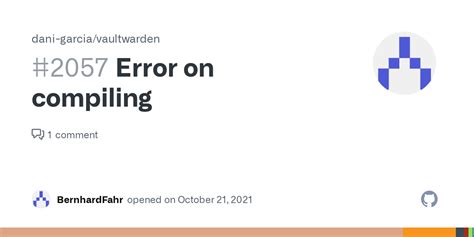 error on compiling · issue 2057 · dani garcia vaultwarden · github