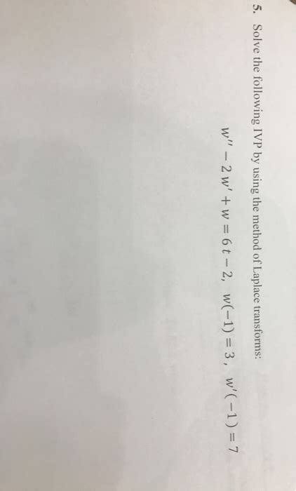 solved 5 solve the following ivp by using the method of