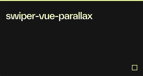 Swiper Vue Parallax Codesandbox