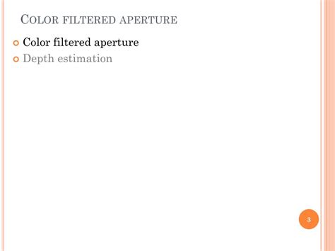 Ppt Real Time Color Filteredaperture Depth Estimation With Single