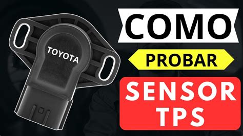 Como Saber O Probar Si El Sensor Tps Funciona De Forma Correcta YouTube