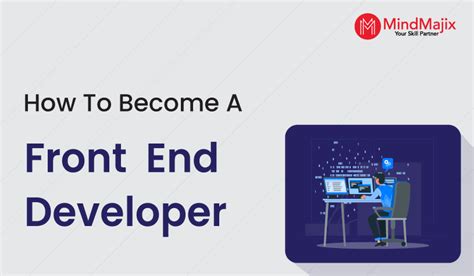 How To Become A Front End Developer In 2025 Explained