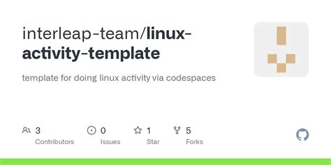 Github Interleap Teamlinux Activity Template Template For Doing