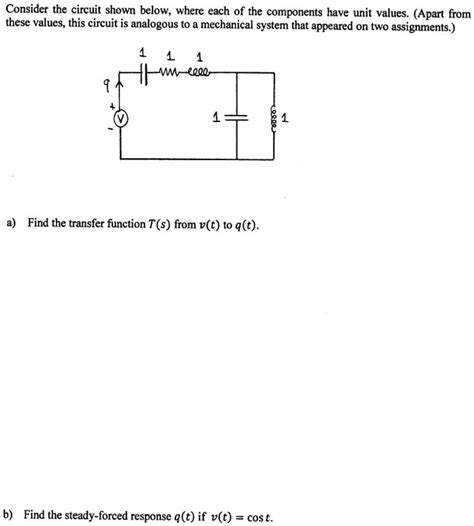 Solved Consider The Circuit Shown Below Where Each Of The Components