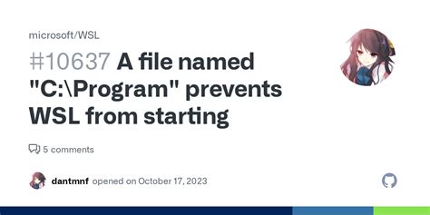 A File Named Cprogram Prevents Wsl From Starting · Issue 10637 · Microsoftwsl · Github