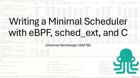 Writing A Minimal Scheduler With Ebpf Schedext And C Speaker Deck