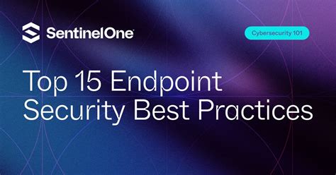 Top 15 Endpoint Security Best Practices