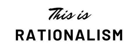 Rational Thinking Vs Logical Thinking A Comparative Approach This Is Rationalism