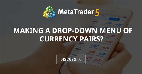 Making A Drop Down Menu Of Currency Pairs Currency Pairs Mql4 And Metatrader 4 Mql4