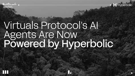 Virtuals Protocol Ai Agents Are Now Powered By Hyperbolic