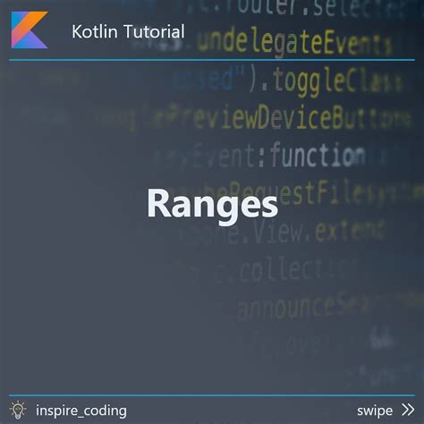 inspire coding 📲 ranges in kotlin 🖇 inspirecoding app