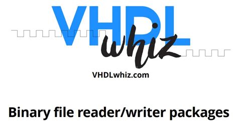 vhdlwhiz binary file reader writer packages user manual