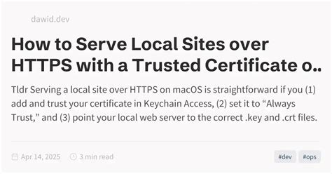 How To Serve Local Sites Over With A Trusted Certificate On Macos Dawid Ryłko Software