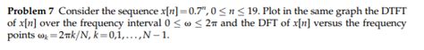 Solved Problem 7 Consider The Sequence X N 0 7n 0n19 Chegg Com