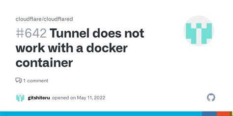 Tunnel Does Not Work With A Docker Container · Issue 642 · Cloudflare