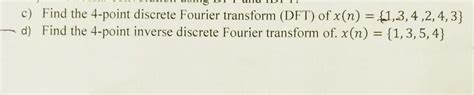 Solved C Find The Point Discrete Fourier Transform DFT Chegg Com