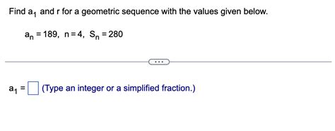 Solved Find A And R For A Geometric Sequence With The Chegg