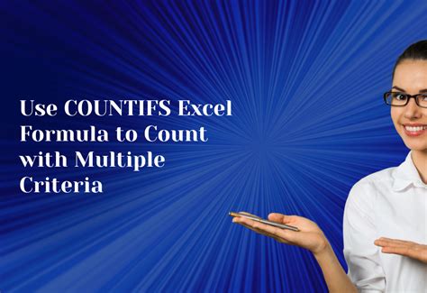 Use Countifs Excel Formula To Count With Multiple Criteria