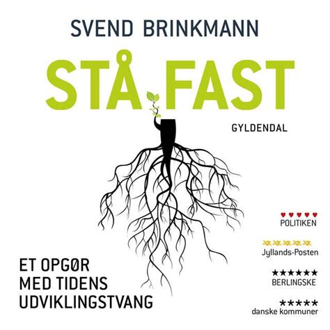 Alle Bøger Af Forfatteren Svend Brinkmann Mofibo