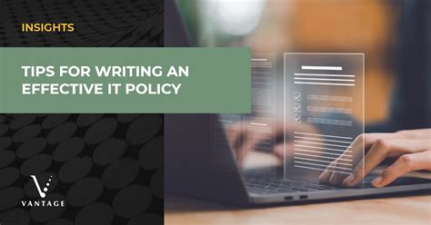 Tips For Writing An Effective IT Policy Vantage Technology Consulting Group