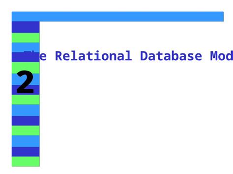 ppt 2 2 the relational database model 2 2 a logical view of data