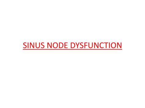Sinus Node Dysfunction Pptx