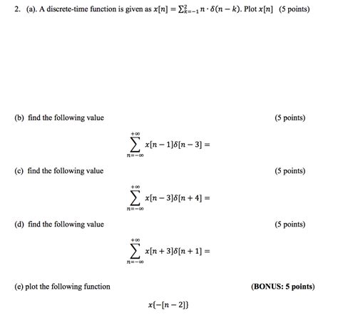 solved a a discrete time function is given as x[n] 22 1 n