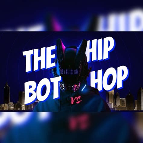 Stream The Bot Vs Hip Hop By Killer Bot Sex Machine Listen Online For Free On Soundcloud