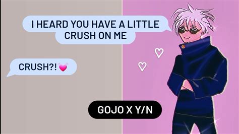 Gojo X Yn Text Story♡i Hear You Have A Crush On Me Youtube