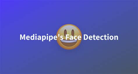 Readmemd · Kristycmediapipe Face Detection At Main