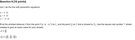 Solved Let L Be The Line With Parametric Equations Chegg Com