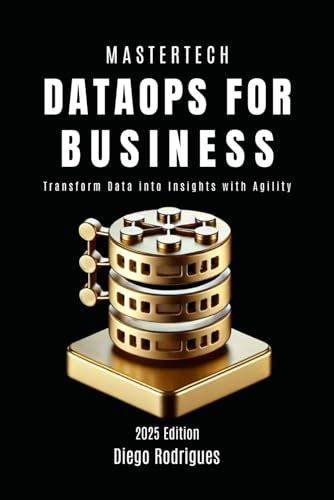 Dataops For Business Transform Data Into Insights With Agility Data Extreme Eng Smart Tech