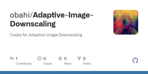 Github Obahiadaptive Image Downscaling Codes For Adaptive Image