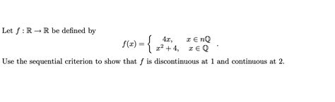 solved let f r→r be defined by f x {4x x2 4 x∈nqx∈q use