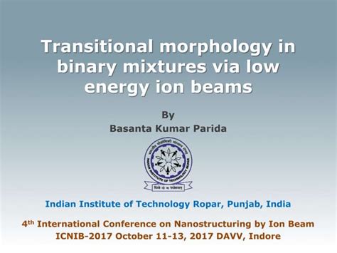 Ion Beam Nanopatterning Of Binary Alloy Pptx Chemistry Science