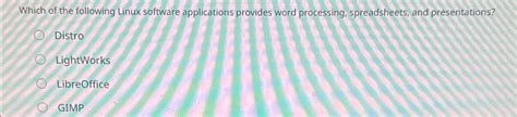 Solved Which Of The Following Linux Software Applications