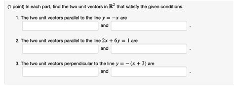 solved point in each part find the two unit vectors in r2 that