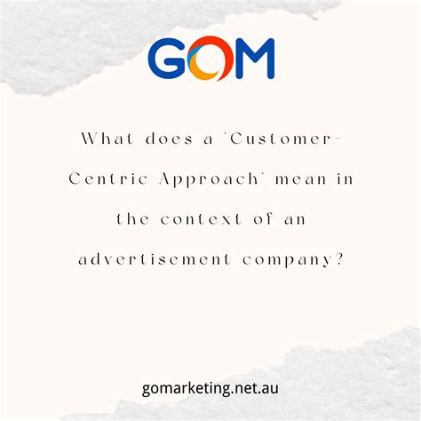 What Does A Customer Centric Approach Mean In The Context Of An Advertising Company A