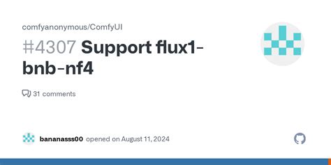 Support Flux1 Bnb Nf4 · Issue 4307 · Comfyanonymouscomfyui · Github