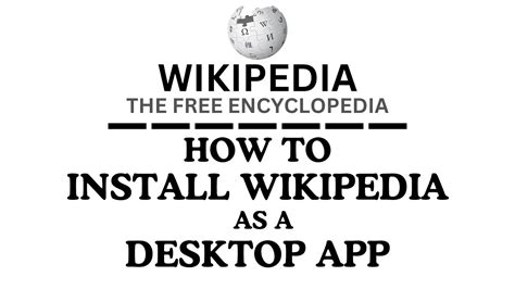 how to install wikipedia as a desktop app easy step by step tutorial
