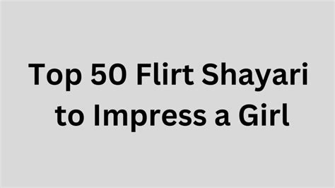 Top 50 Flirt Shayari To Impress A Girl Sweet And Playful