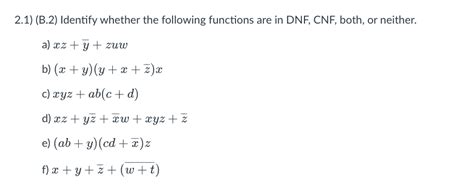 Solved Identify Whether The Following Functions Are In Dnf