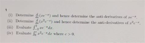 Solved I Determine Dxd Xex And Hence Determine The Chegg Com