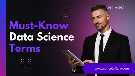 20 Must Know Data Science Terms For A Data Scientist Console Flare Blog