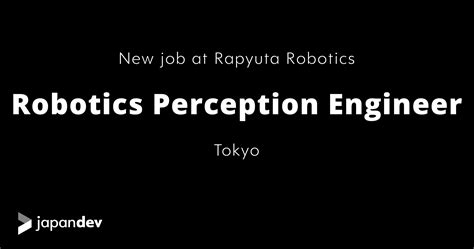 robotics perception engineer at rapyuta robotics in japan japan dev